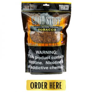 Discover Everything About The Good Stuff Pipe Tobacco